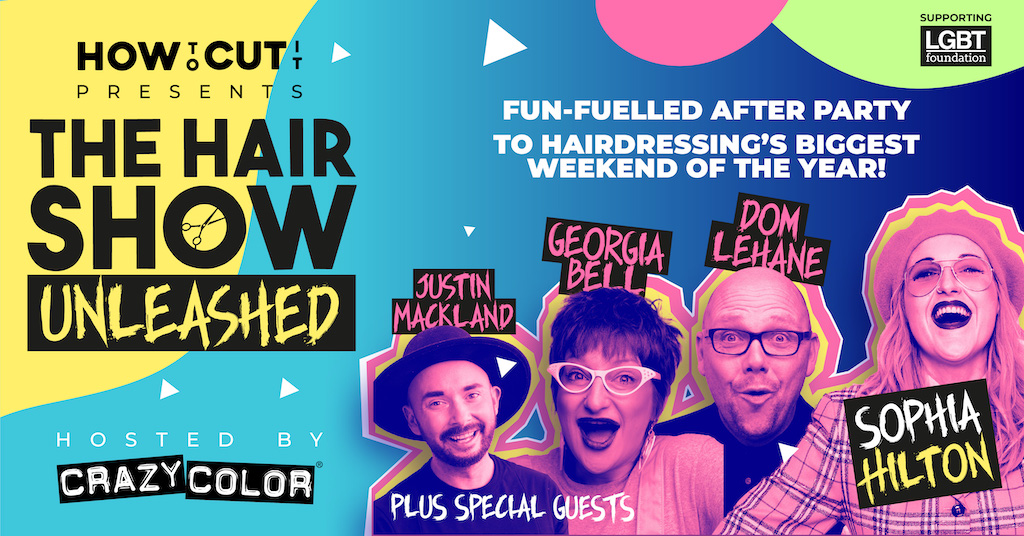 The Hair Show: Unleashed Hosted by Crazy Colour - Howtocutit